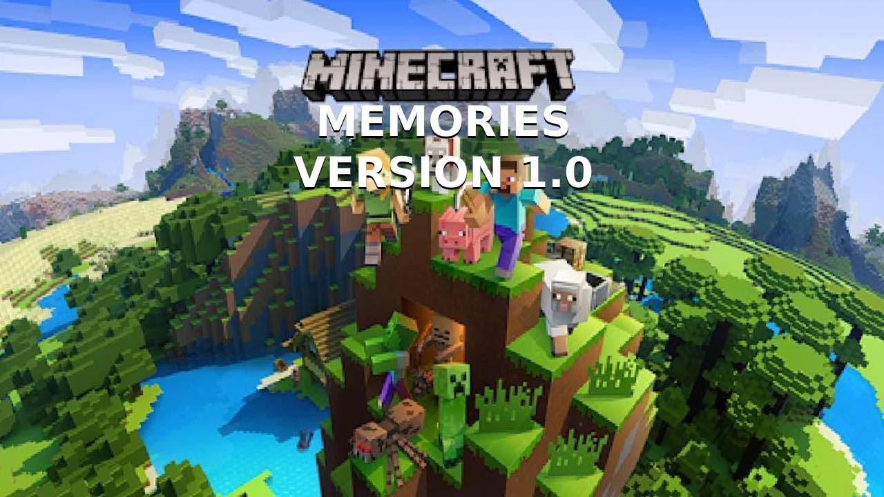 Minecraft Memories: Version 1.0 - Minecraft videos