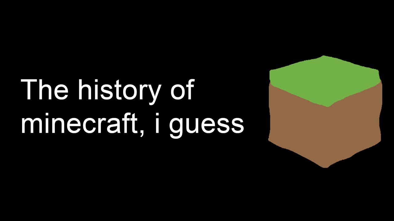 the entire history of minecraft, i guess - Minecraft videos