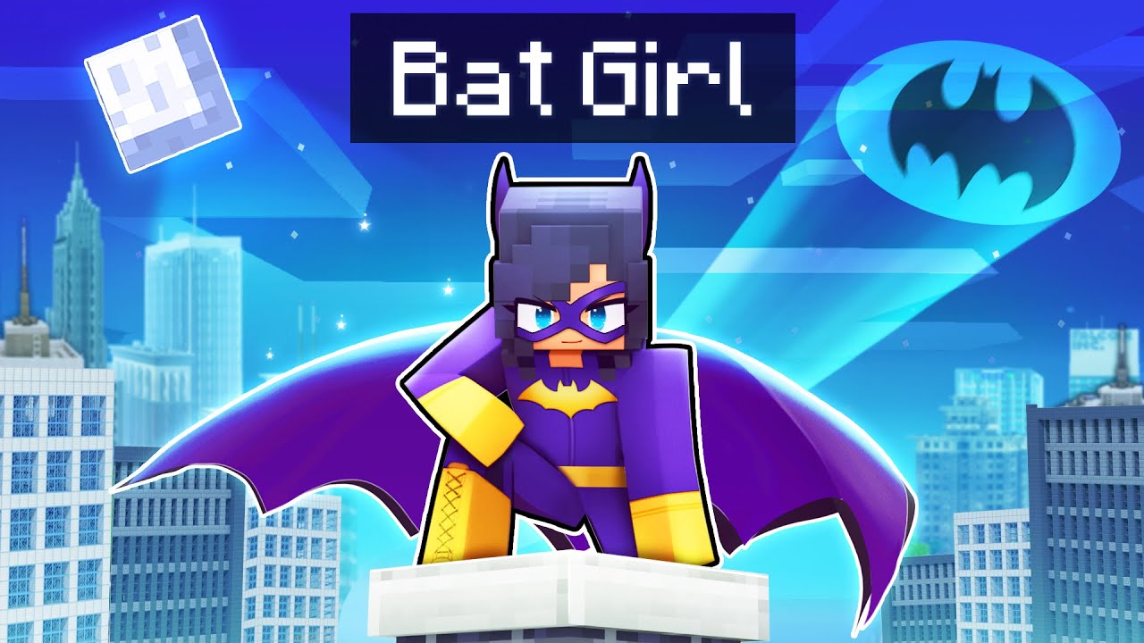 The Rise of BAT GIRL In Minecraft! - Minecraft videos