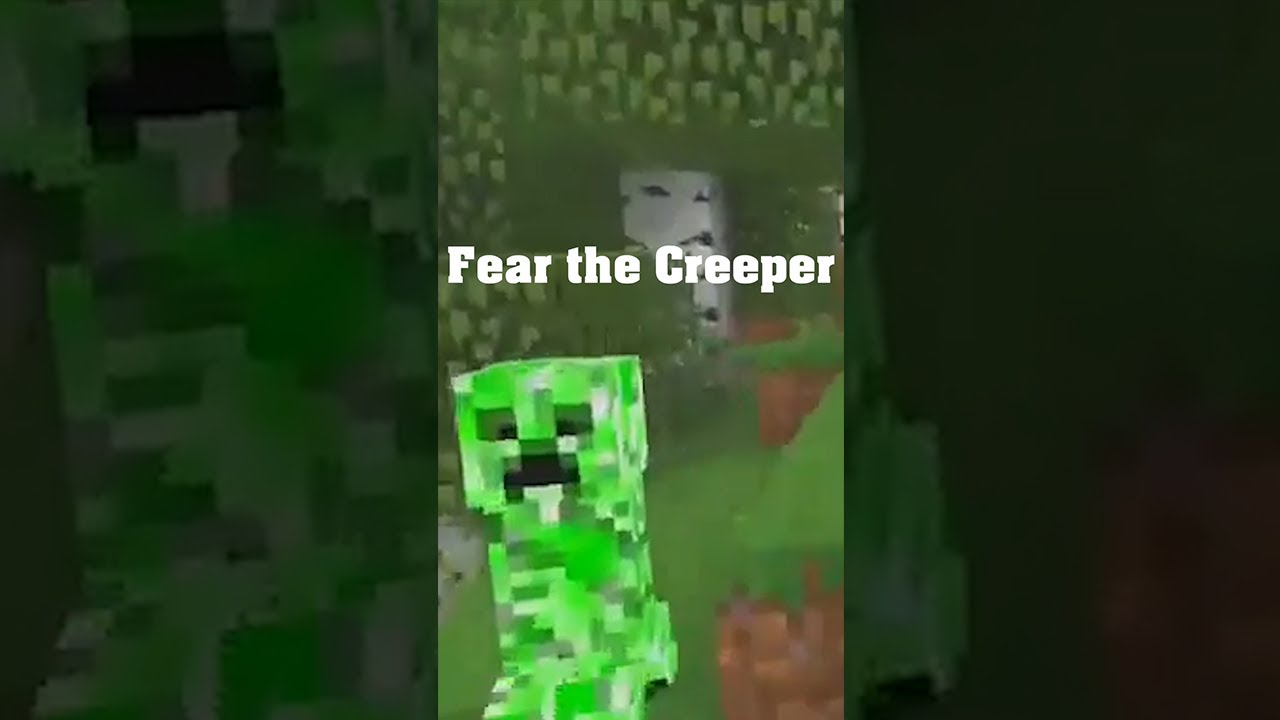 Fear the Minecraft Creeper - Minecraft videos