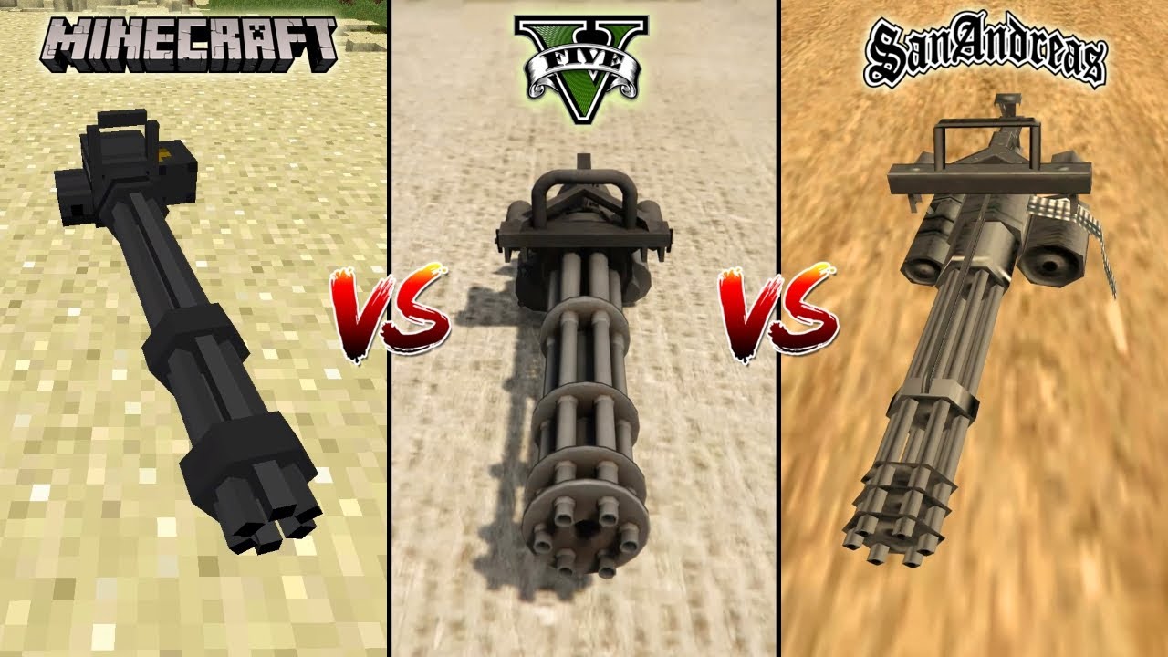 MINECRAFT MINIGUN VS GTA 5 MINIGUN VS GTA SAN ANDREAS MINIGUN - WHICH ...