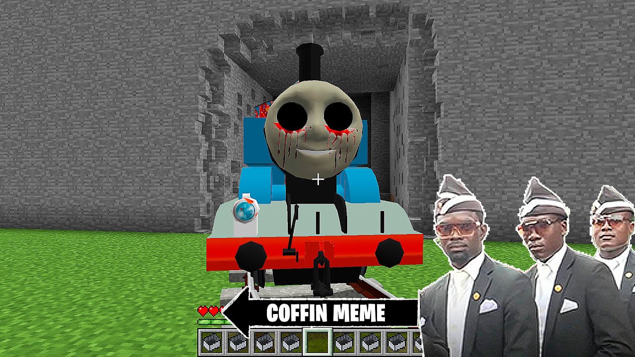 This is THOMAS THE TANK ENGINE.EXE in Minecraft - Coffin Meme ...