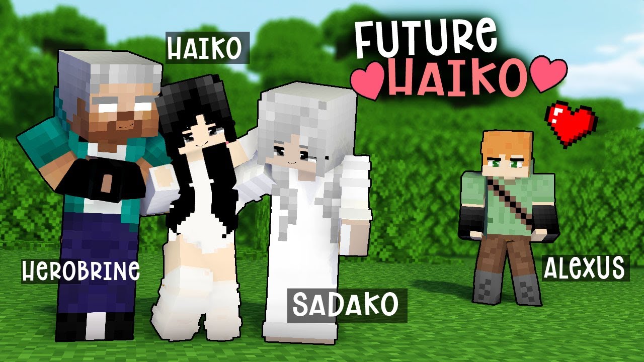 FUTURE HAIKO - HEROBRINE AND SADAKO DAUGHTER BECAME BEAUTIFUL TEENAGE ...