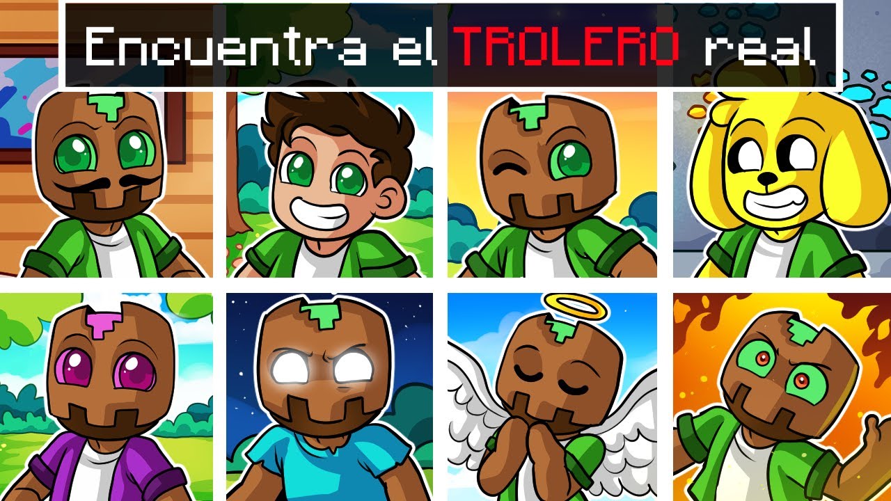 MINECRAFT pero ENCUENTRA AL TROLERO VERDADERO! - Minecraft videos