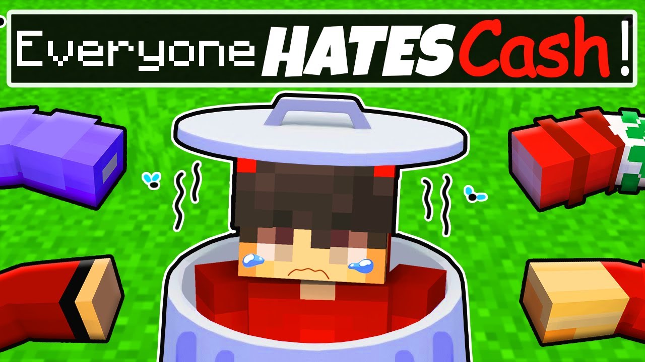 Everyone HATES CASH In Minecraft! - Minecraft videos
