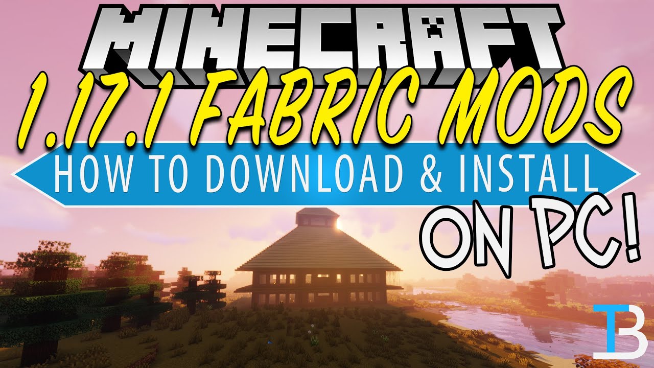 How To Download & Install Fabric Mods in Minecraft 1.17.1 - Minecraft ...