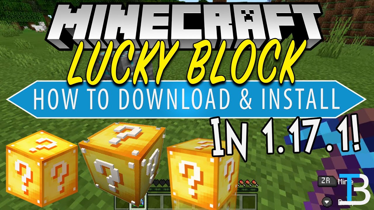How To Get The Lucky Blocks Mod in Minecraft 1.17.1 (Download & Install Lucky Block Mod 1.17.1 ...