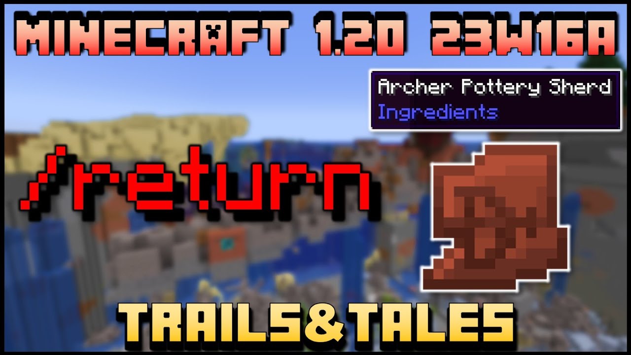 Minecraft 1.20 - Snapshot 23w16a - Trail Ruins Changes and Return Command! - Minecraft videos