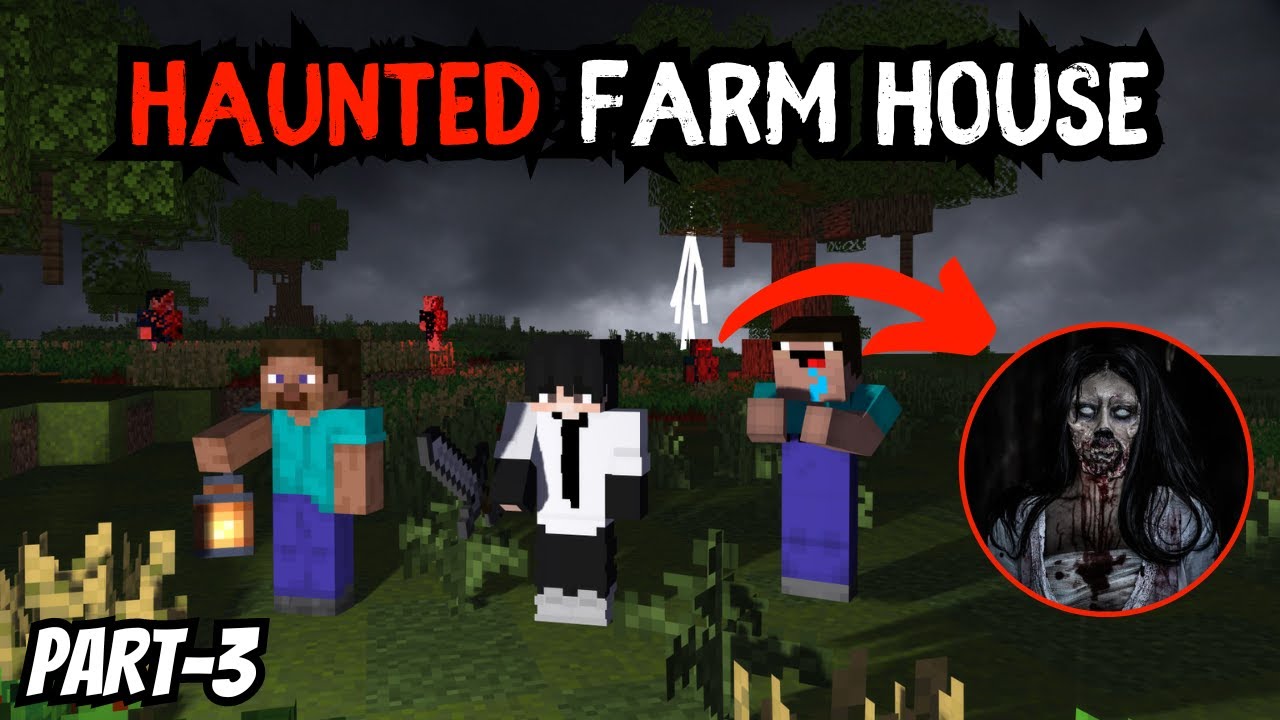 HAUNTED FARM HOUSE IN MINECRAFT HORROR STORY || part-3 - Minecraft videos