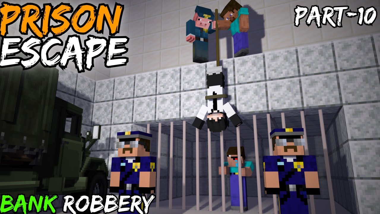 PRISON ESCAPE in Minecraft || PART-10 || Bank Robbery in Minecraft ...