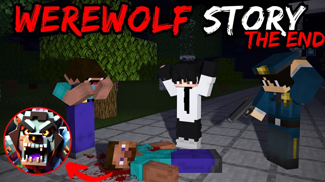 MINECRAFT WEREWOLF STORY || THE END || MINECRAFT HORROR STORY IN HINDI ...