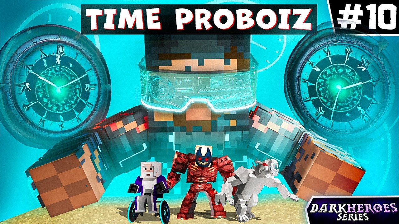 DARKHEROES: WE FOUND TIME PROBOIZ IN MINECRAFT [S3 Episode 10 ...