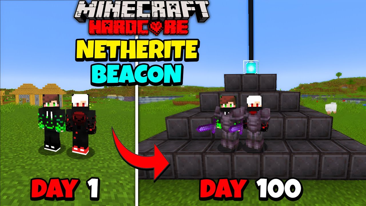 We Made a NETHERITE BEACON In 100 Days In Minecraft Hardcore | Duo 100 ...